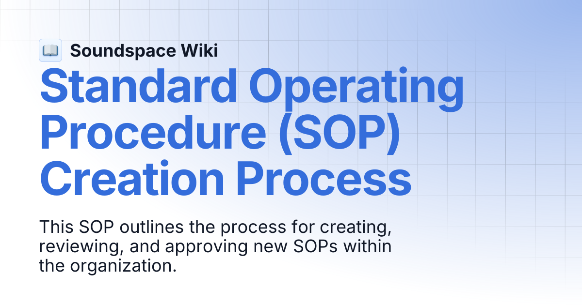 Standard Operating Procedure (SOP) Creation Process | Soundspace Wiki